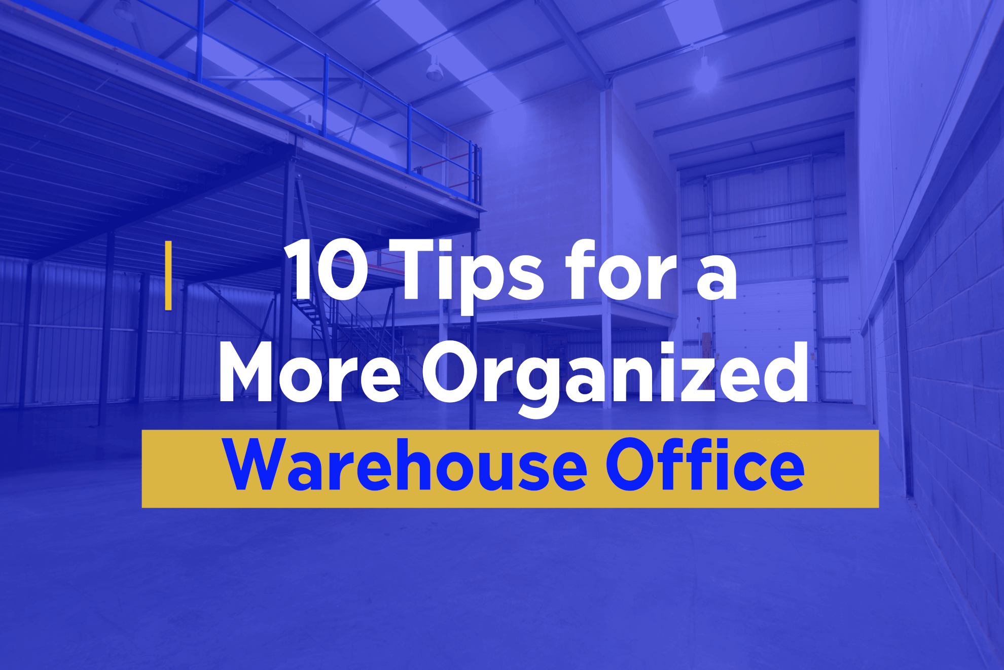 10 Tips for a More Organized Warehouse Office | IPP